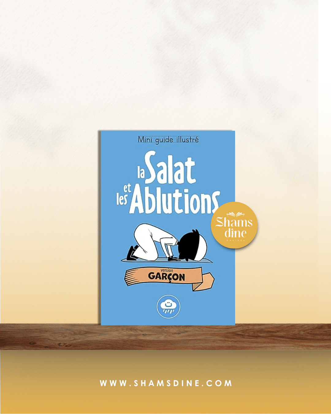 MINI GUIDE ILLUSTRÉ : LA SALAT ET LES ABLUTIONS (GARÇON) - Shamsdine ...